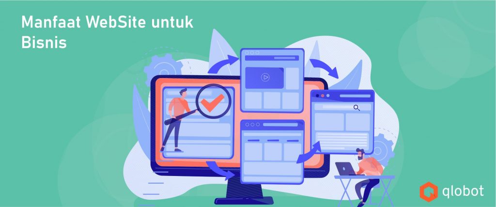 Manfaat Website bagi Sebuah Bisnis | Qlobot